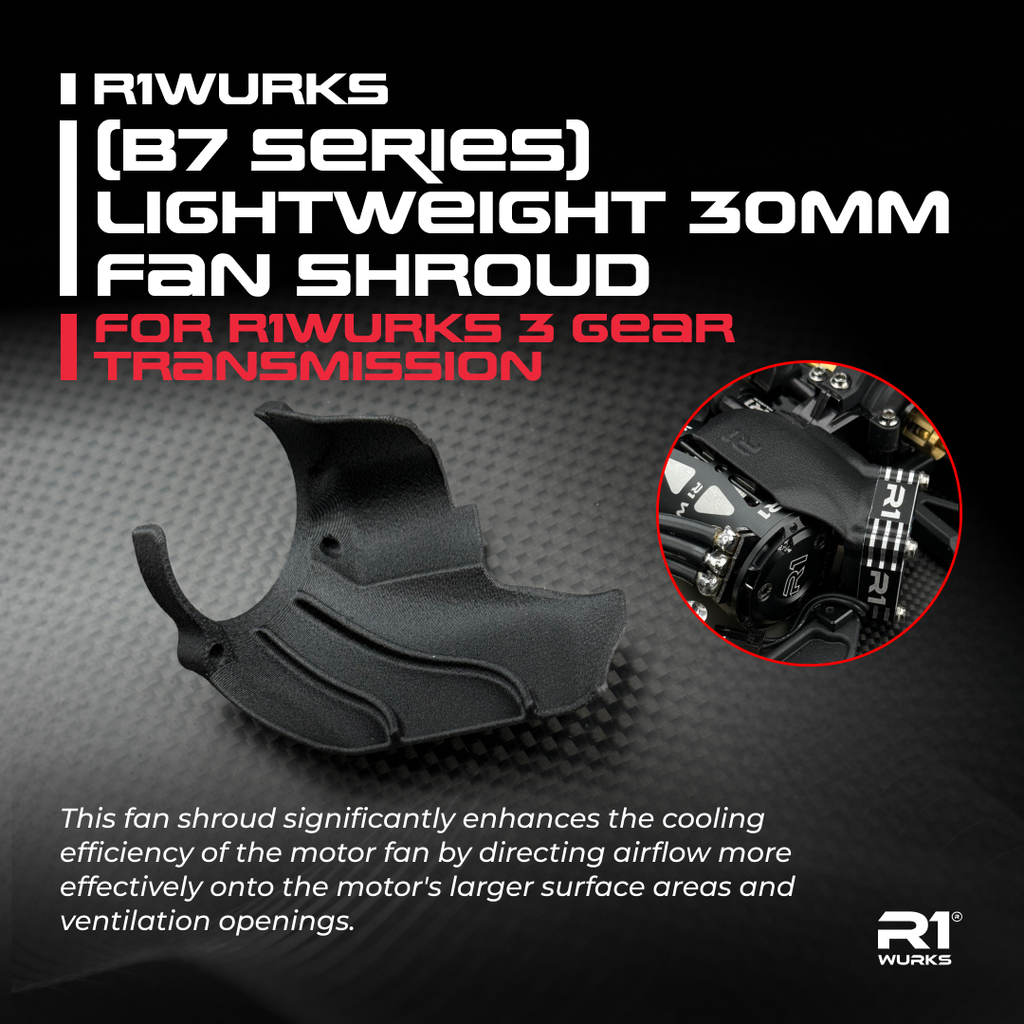 R1WURKS (B7 Series) Lightweight 30mm Fan Shroud, [For R1WURKS 3 Gear ...
